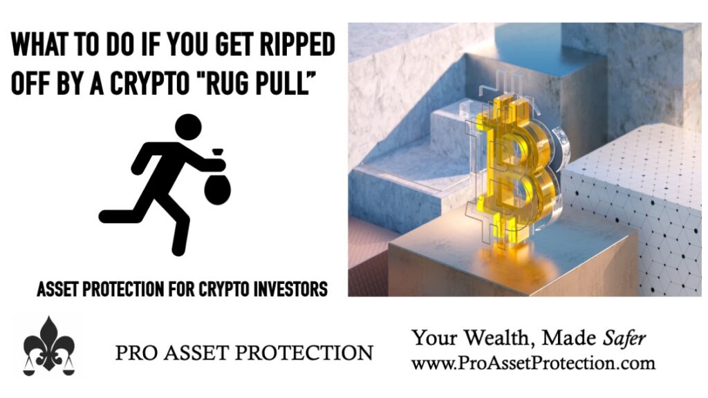 What to do if you get scammed by a crypto “Rug Pull” – Pro Asset Protection